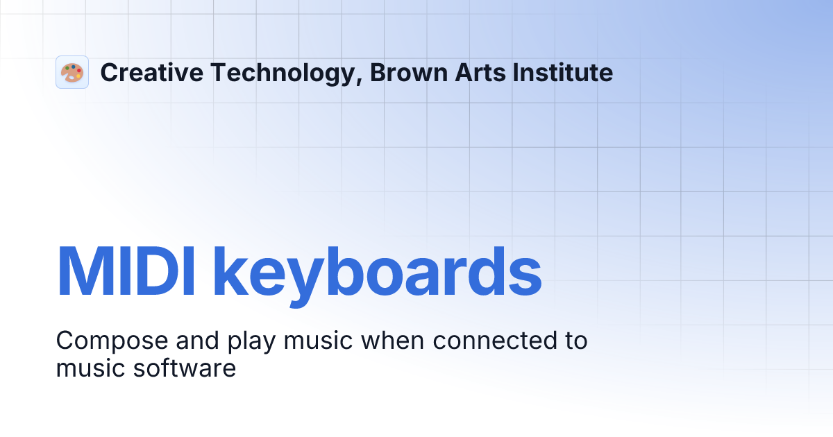 MIDI keyboards | Creative Technology, Brown Arts Institute